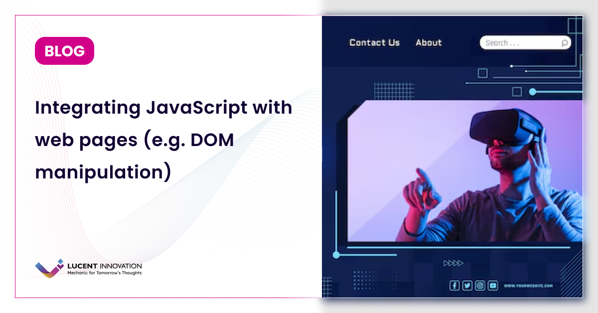 Integrating Javascript With Web Pages Eg Dom Manipulation