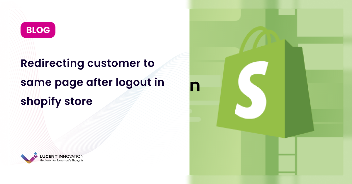 Redirecting Customer To Same Page After Logout In Shopify Store