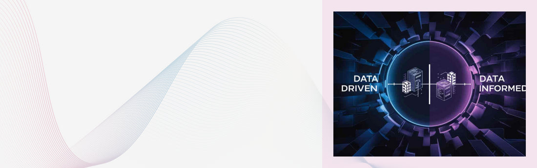 Data-Driven vs. Data-Informed: Key Differences Explained