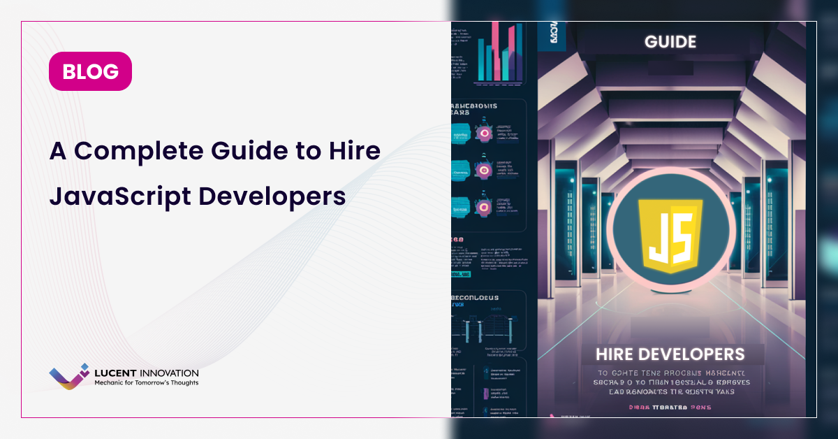 Complete Guide To Hiring Javascript Developers In 2025